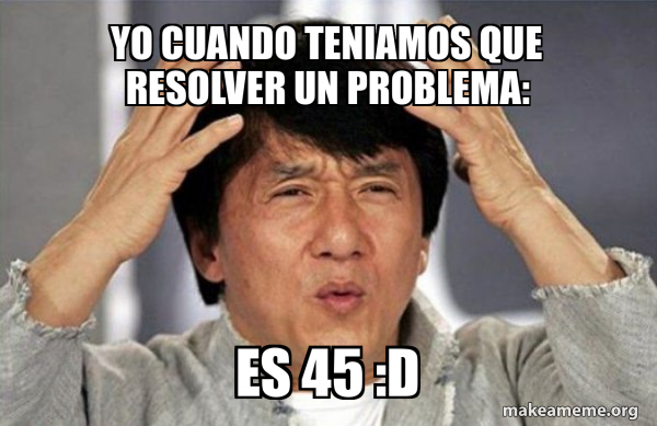 Yo cuando teniamos que resolver un problema: ES 45 :D - Jackie Chan Why ...