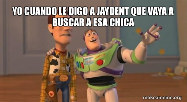 Yo cuando le digo a Jaydent que vaya a buscar a esa chica - Buzz and ...