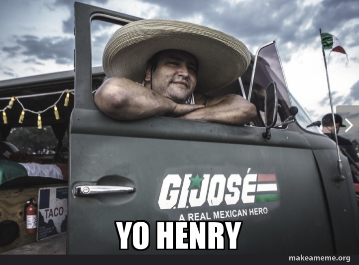 Yo henry Meme Generator