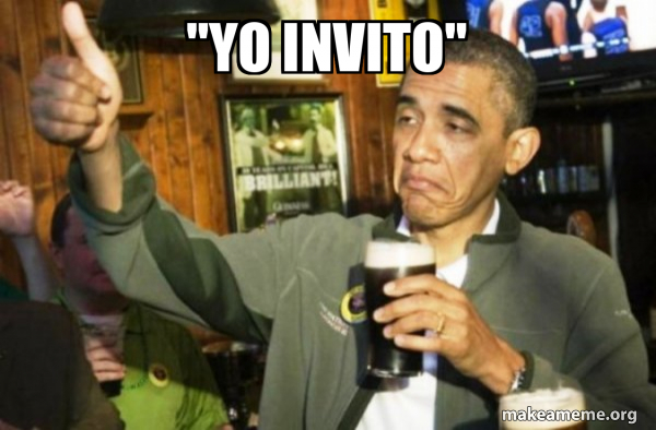 "YO INVITO" - Upvote Obama Meme Generator