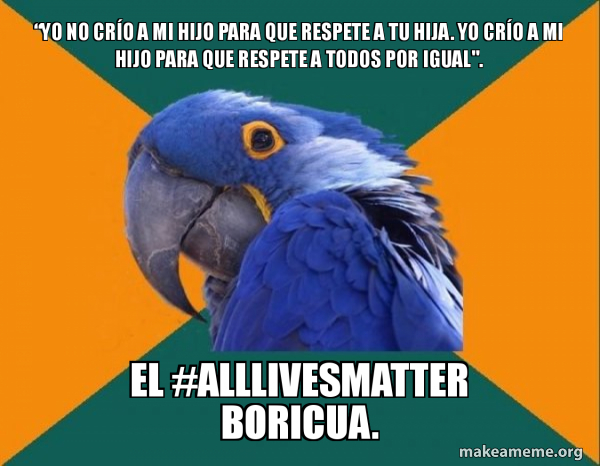 â€œYo no crÃ­o a mi hijo para que respete a tu hija. Yo crÃ­o a mi hijo ...