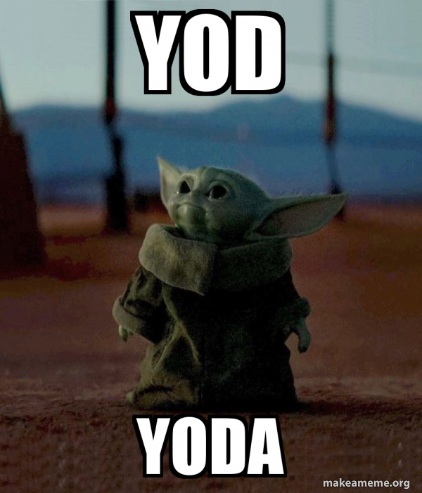 yod yoda - Baby Yoda Meme Generator