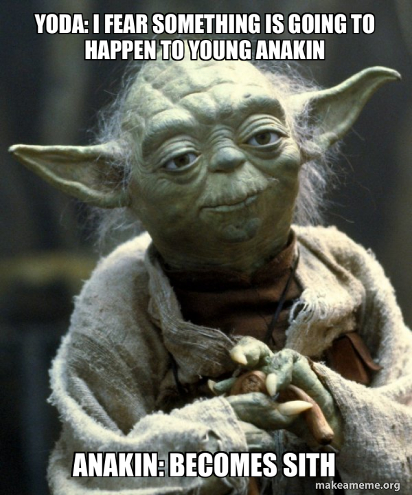 Yoda: I fear something is going to happen to young Anakin Anakin ...