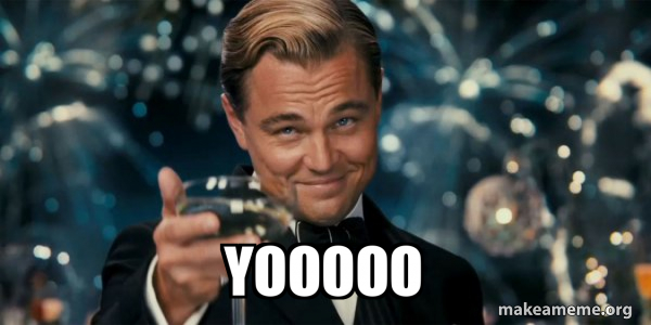 Yooooo - Great Gatsby Reaction - Leonardo DiCaprio Toast Meme Generator