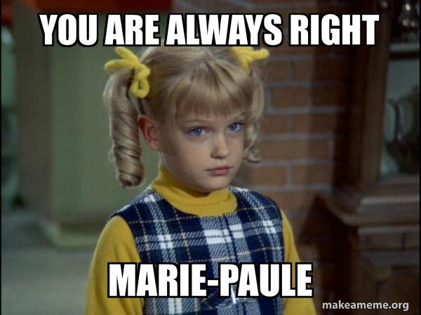 You are always right Marie-Paule - Cindy Brady Meme Meme Generator
