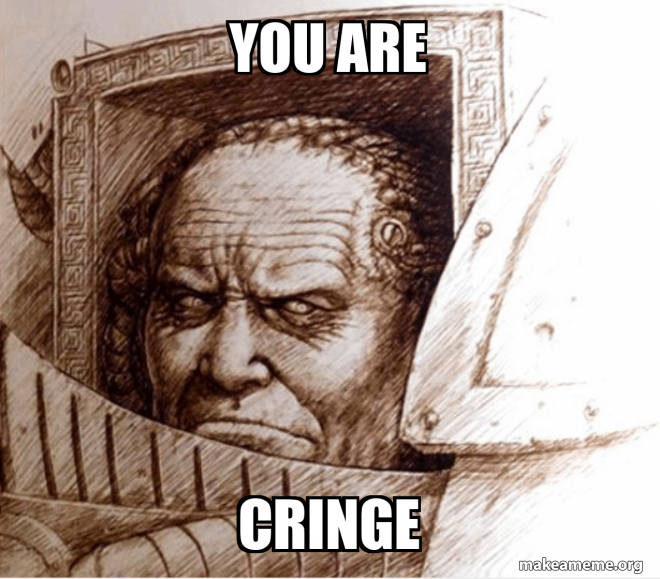you are cringe Meme Generator