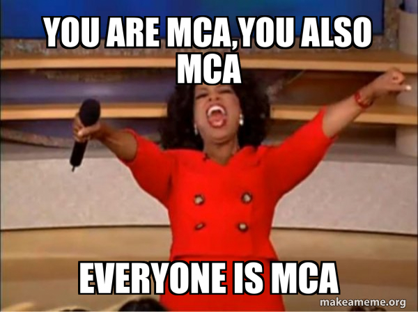 You are MCA,You also MCA Everyone is McA - Oprah Winfrey - You Get a ...