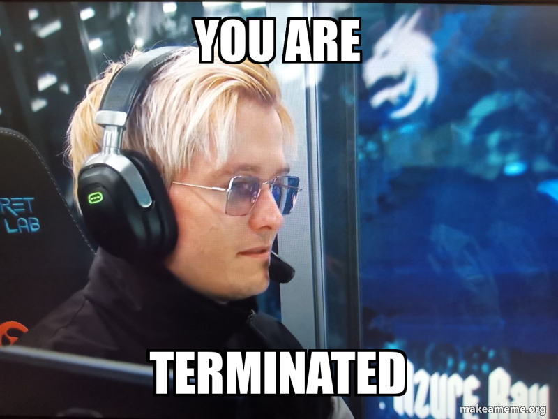 YOU ARE TERMINATED Meme Generator