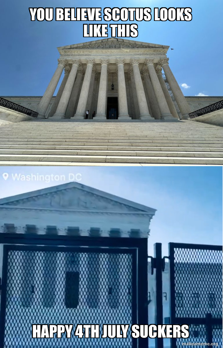 YOU BELIEVE SCOTUS LOOKS LIKE THIS HAPPY 4TH JULY SUCKERS Meme Generator