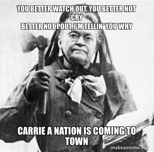 You better watch out, you better not cry Better not pout, I'm tellin ...