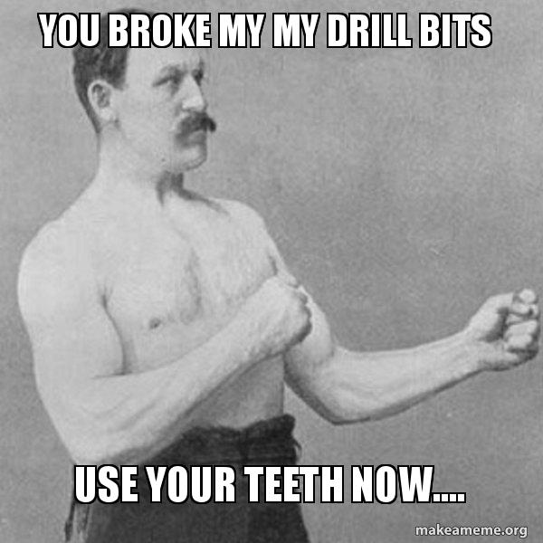 Drill Bit Memes