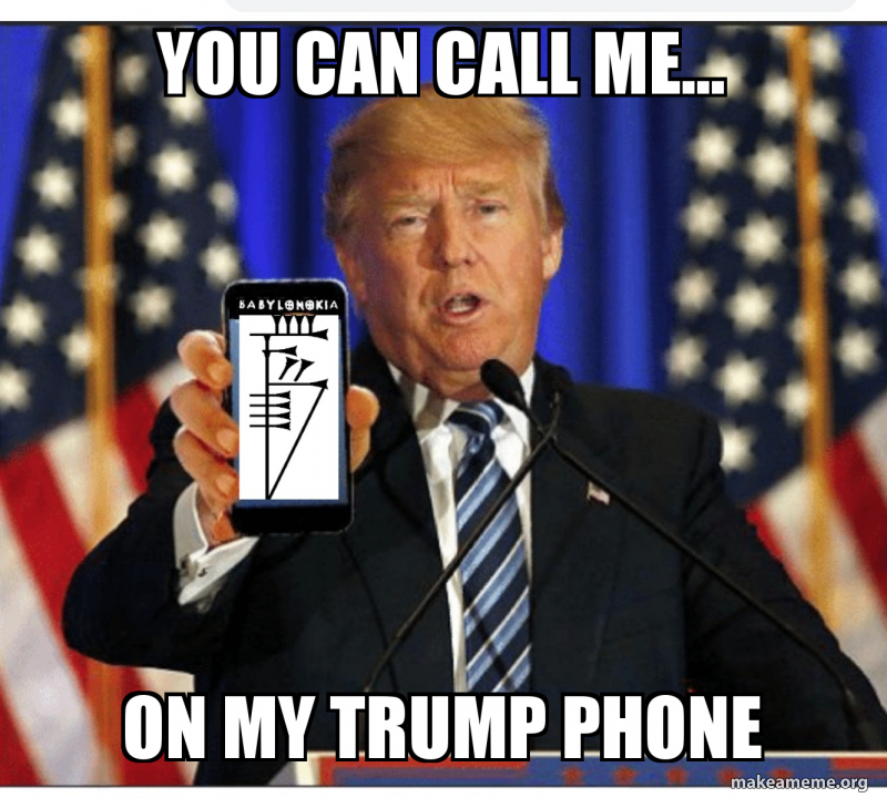You can call me... On my Trump phone - Babylonokia Meme Generator