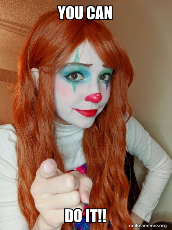 YOU CAN DO IT!! Meme Generator