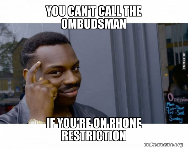 You canâ€™t call the ombudsman If youâ€™re on phone restriction - Roll ...
