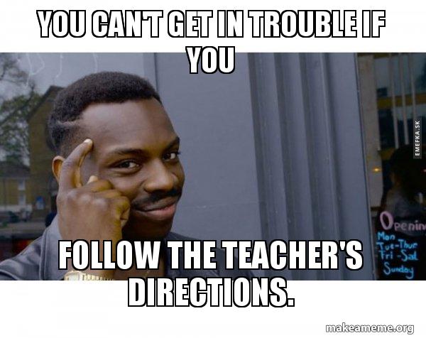 Teacher Directions Memes