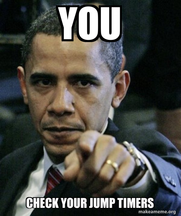You Check your jump timers - Angry Obama Meme Generator