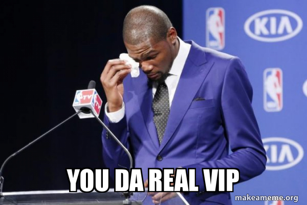 You Da Real VIP - Kevin Durant You Da The Real Mvp Meme Generator