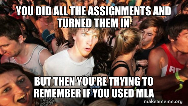 You did all the assignments and turned them in but then you're trying ...