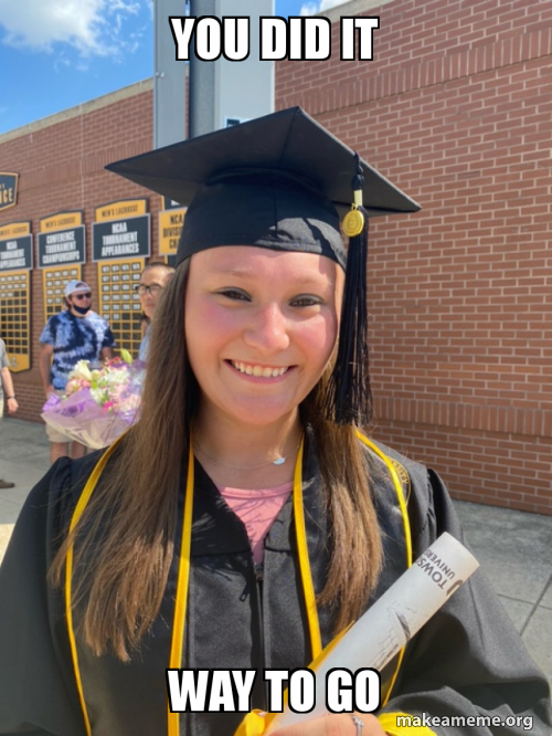 you Did It Way To Go Meme Generator