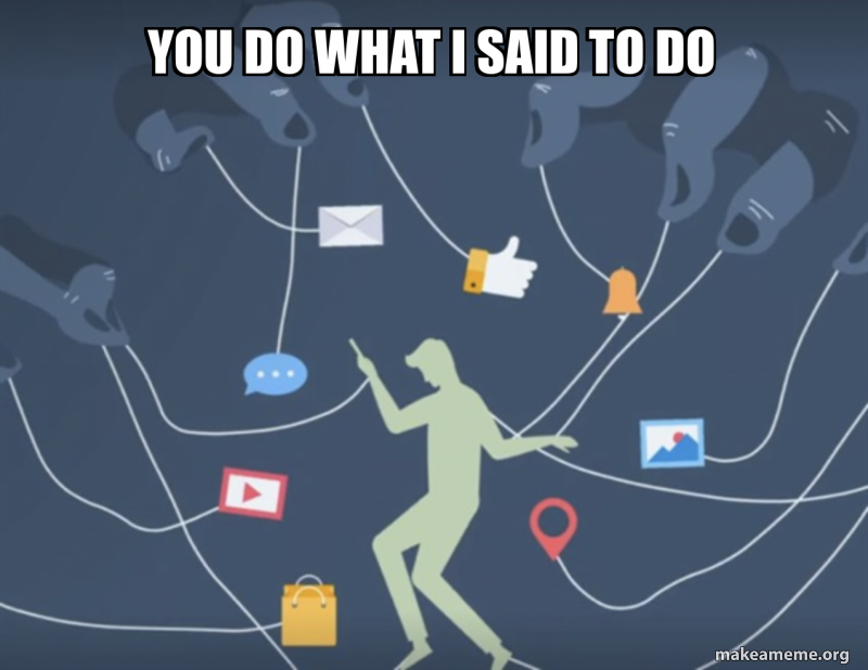 You do what I said to do Meme Generator