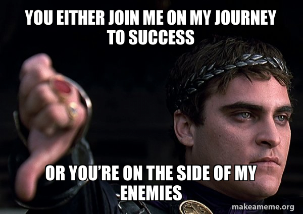 You either join me on my journey to success Or youâ€™re on the side of ...