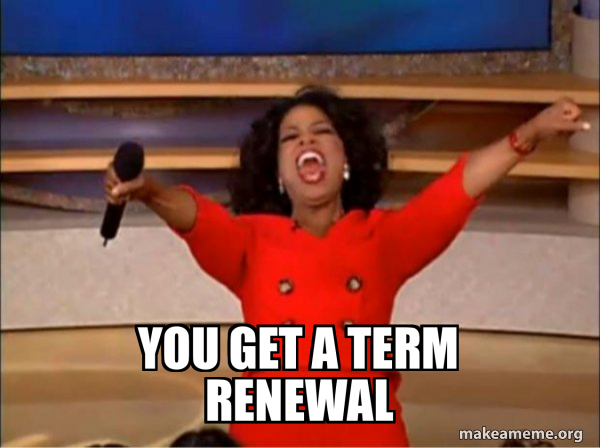 YOU GET A TERM RENEWAL - Oprah Winfrey - You Get a Car Meme Generator