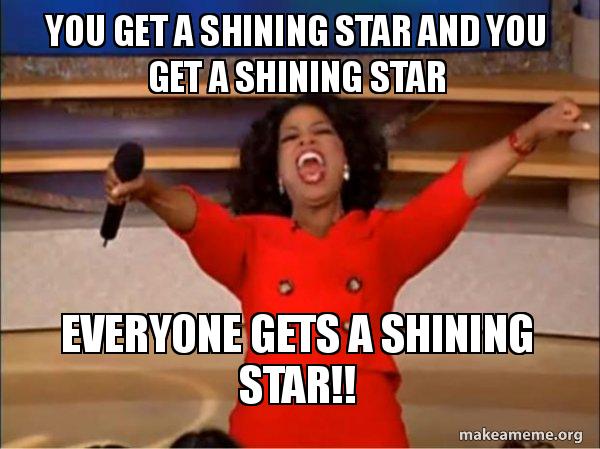 You get a shining star and you get a shining star Everyone gets a ...