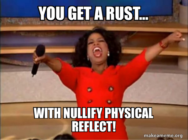 YOu get a RUST... With NULLIFY PHYSICAL REFLECT! - Oprah Winfrey - You ...