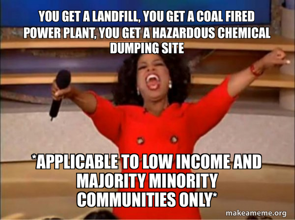 You Get A Landfill, You Get A Coal Fired Power Plant, You Get A ...