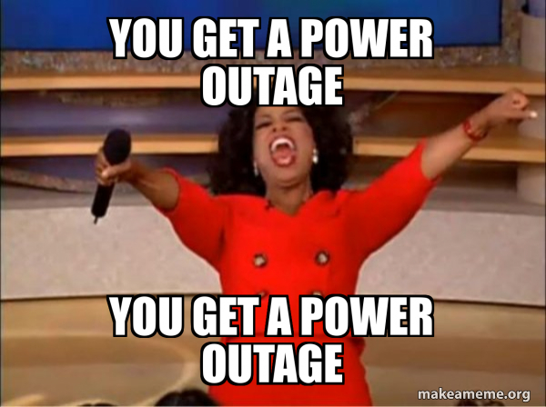 You get a Power Outage YOU GET A POWER OUTAGE - Oprah Winfrey - You Get ...