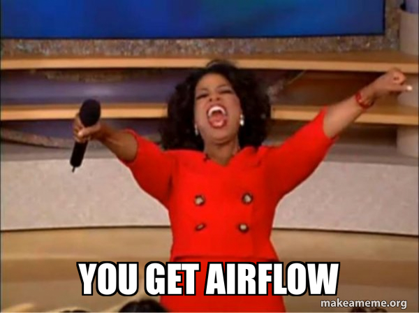 You get Airflow - Oprah Winfrey - You Get a Car Meme Generator