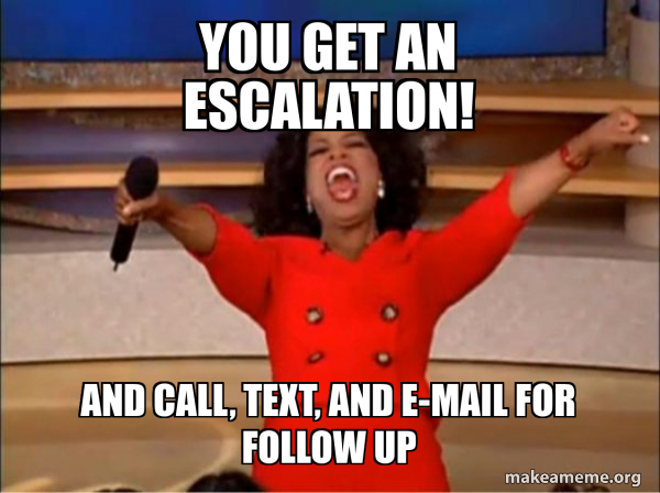 You get an escalation! and call, text, and e-mail for follow up - Oprah Winfrey - You Get a Car ...