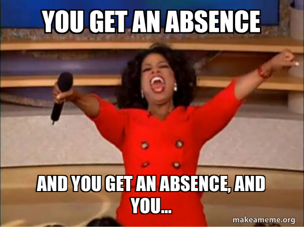 You get an Absence And you get an absence, and you... - Oprah Winfrey ...