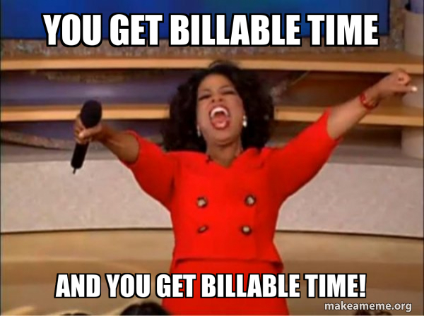 You Get Billable Time And You Get Billable Time! - Oprah Winfrey - You ...