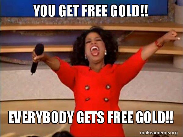You get free gold!! Everybody gets free gold!! - Oprah Winfrey - You ...