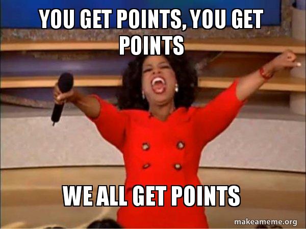 YOU GET POINTS, YOU GET POINTS WE ALL GET POINTS - Oprah Winfrey - You ...