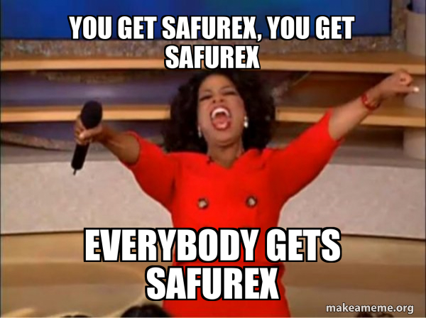 You get Safurex, You get Safurex EVERYBODY GETS SAFUREX - Oprah Winfrey ...