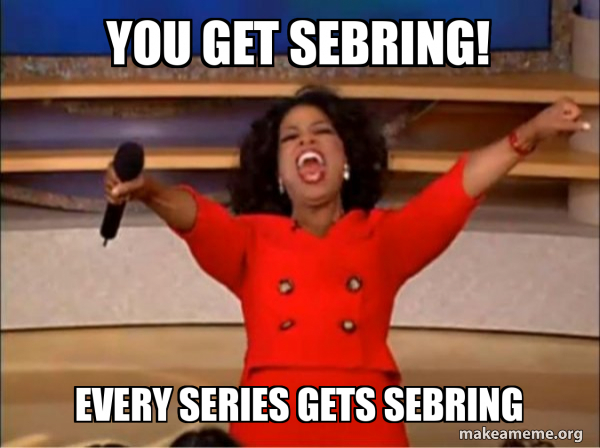 You get Sebring! every series gets sebring - Oprah Winfrey - You Get a ...