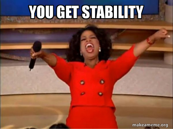 YOU GET STABILITY - Oprah Winfrey - You Get a Car Meme Generator