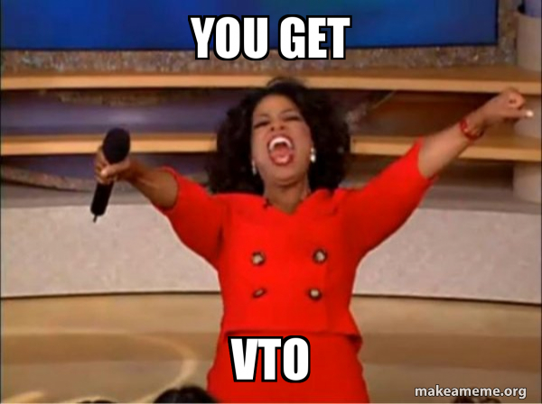 You get VTO - Oprah Winfrey - You Get a Car Meme Generator