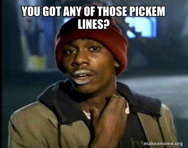 YOU GOT ANY OF THOSE PICKEM LINES? - Dave Chappelle Junkie Y'all Got ...