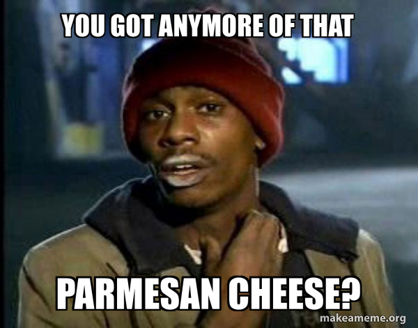 You got anymore of that Parmesan cheese? - Dave Chappelle Junkie Y'all ...