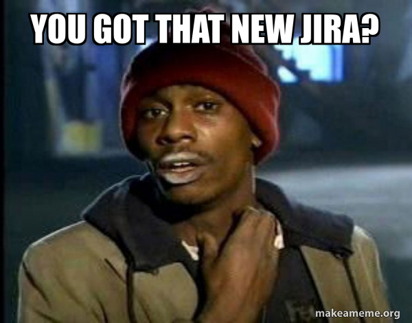 you got that new jira? - Dave Chappelle Junkie Y'all Got Anymore of ...