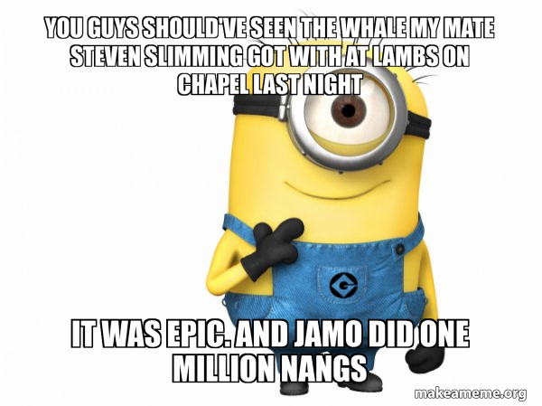 You guys should've seen the whale my mate Steven Slimming got with at ...