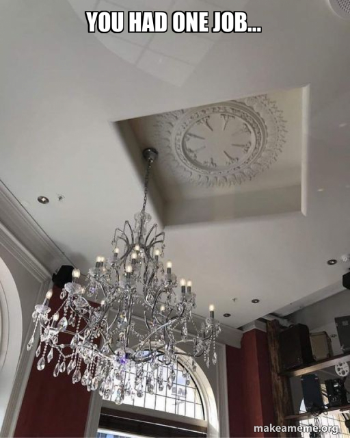 you had one job... Meme Generator