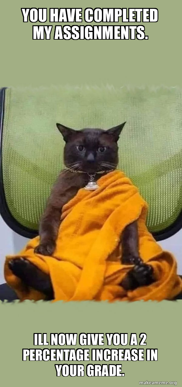 You have completed my assignments. Ill now give you a 2 percentage ...