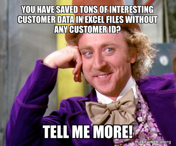 You have saved tons of interesting customer data in excel files without ...