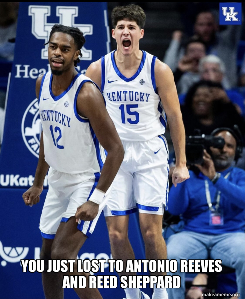 You just lost to antonio reeves and reed sheppard Meme Generator