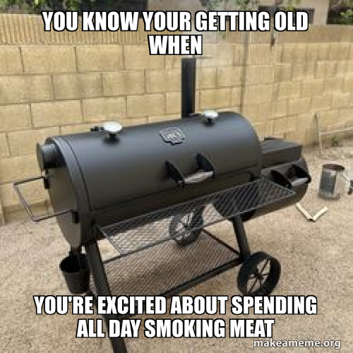 You know your getting old when You're EXCITED about spending ALL day ...