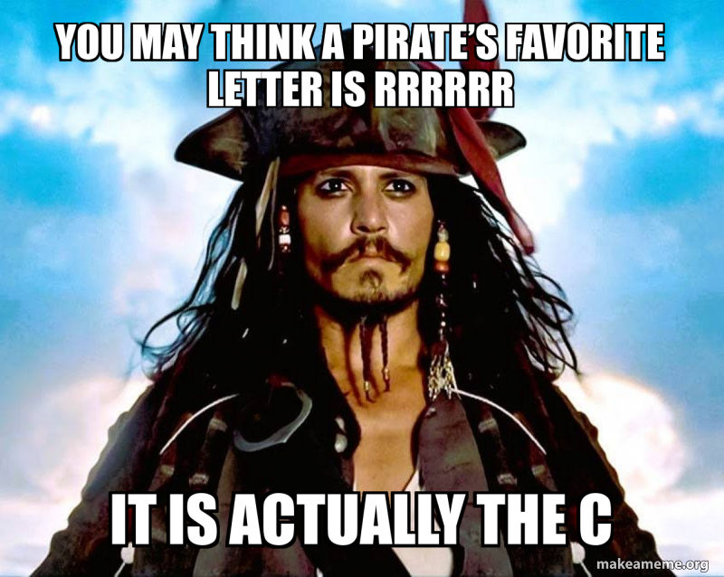 You may think a pirate’s favorite letter is RRRRRR It is actually the c ...